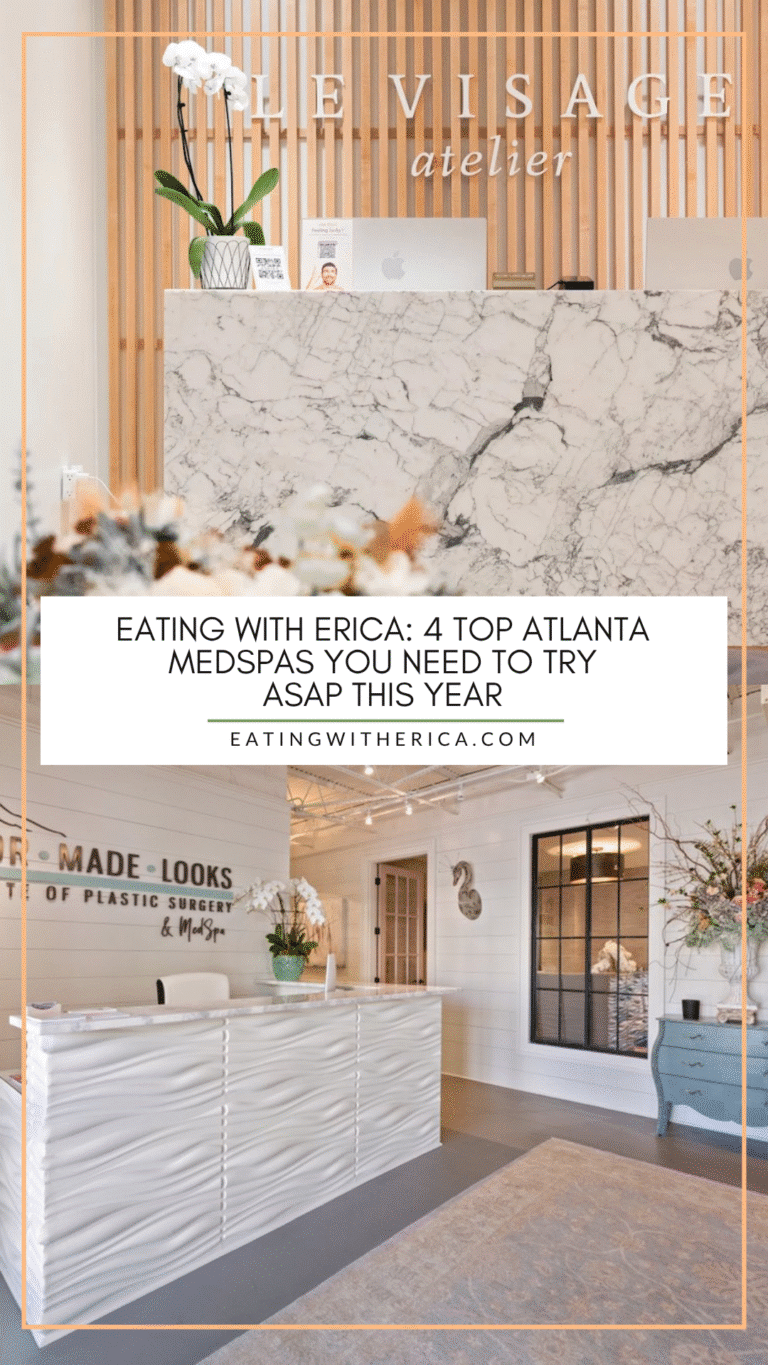 Top 4 Atlanta Medspas for Skincare & Botox | Eating With Erica